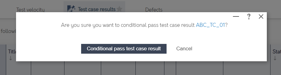 Conditional pass test case result popup - Psoda Help Centre